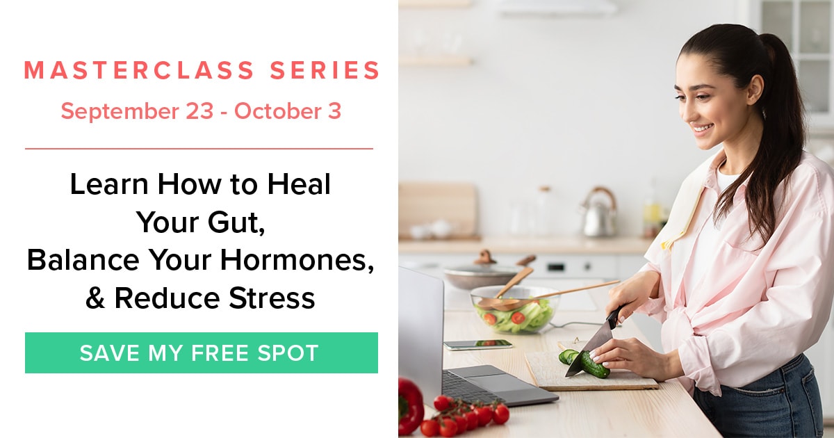 [FREE MASTERCLASS] Learn How to Heal Your Gut, Balance Your Hormones ...